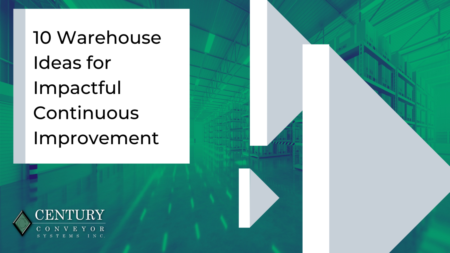 10 Warehouse Ideas for Outstanding Continuous Improvement - Century ...