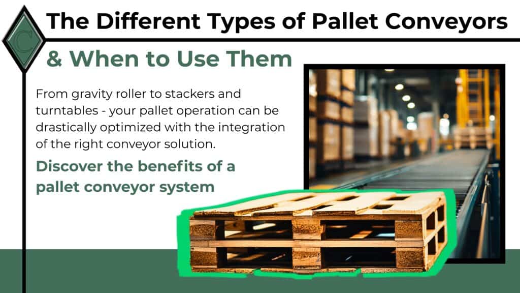 Pallet Conveyors: Equipment types & when to use them
